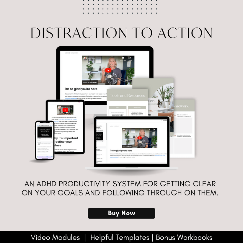 Distraction to Action | A productivity program for the highly distract ...
